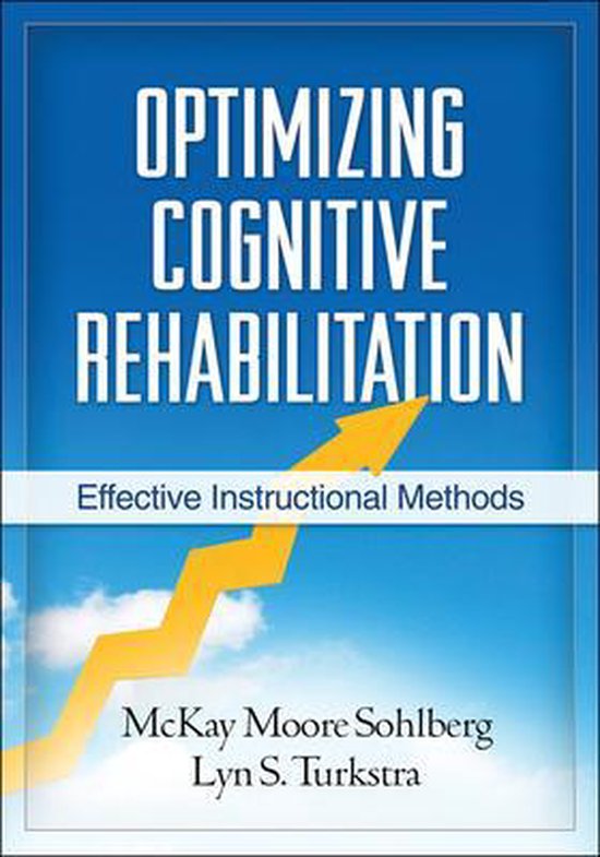 Optimizing Cognitive Rehabilitation | 9781609182007 | Mckay Moore Sohlberg | Boeken | bol.com