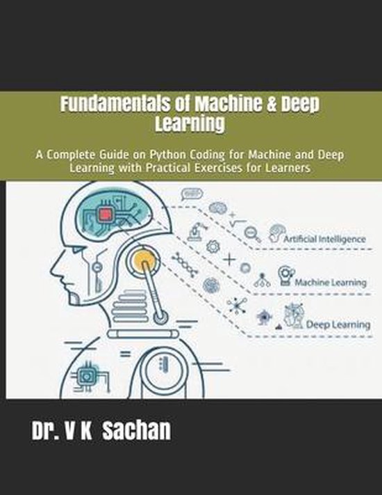 Fundamentals of Machine & Deep Learning | 9798651853069 | V K Sachan ...