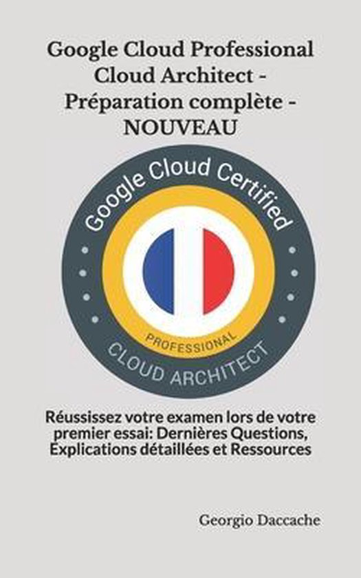 Google Cloud Professional Cloud Architect - Préparation complète - NOUVEAU |... | bol