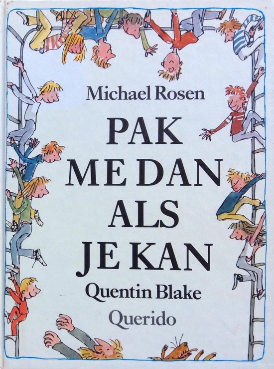 Pak me dan als je kan, Michael Rosen | 9789021479682 | Boeken | bol.com