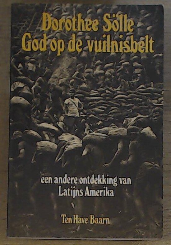 God op de vuilnisbelt, Dorothee Sölle | 9789025944995 | Boeken | bol.com