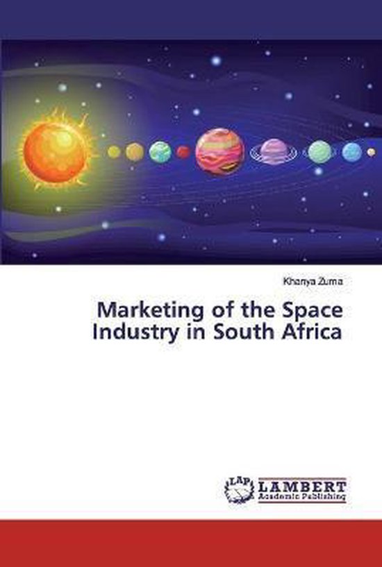 Marketing of the Space Industry in South Africa | 9786139872442 ...