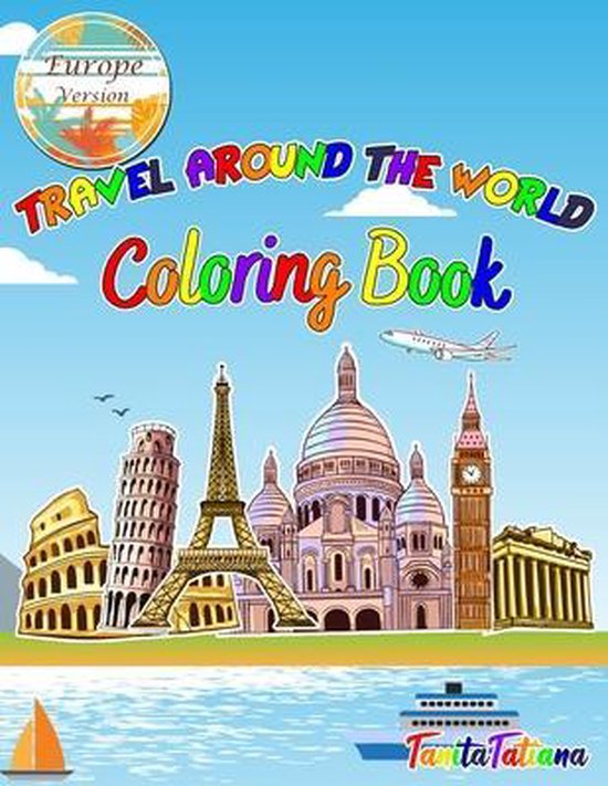 Travel Around the World Coloring Books- Travel Around The World ...