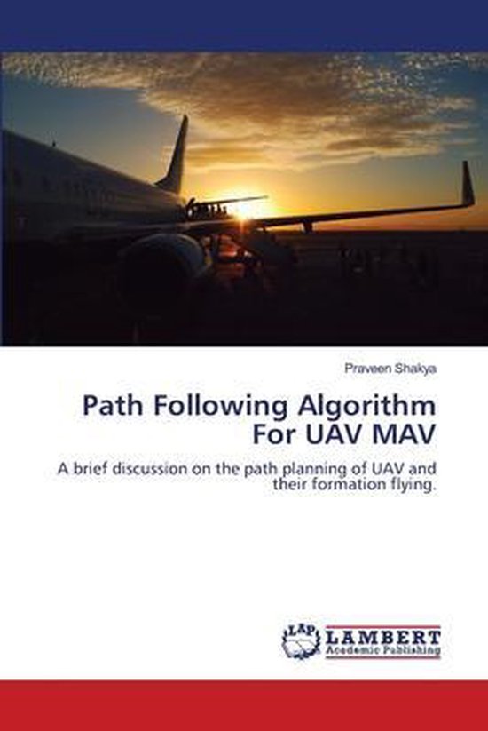 Path Following Algorithm For UAV MAV | 9783659172229 | Praveen Shakya ...
