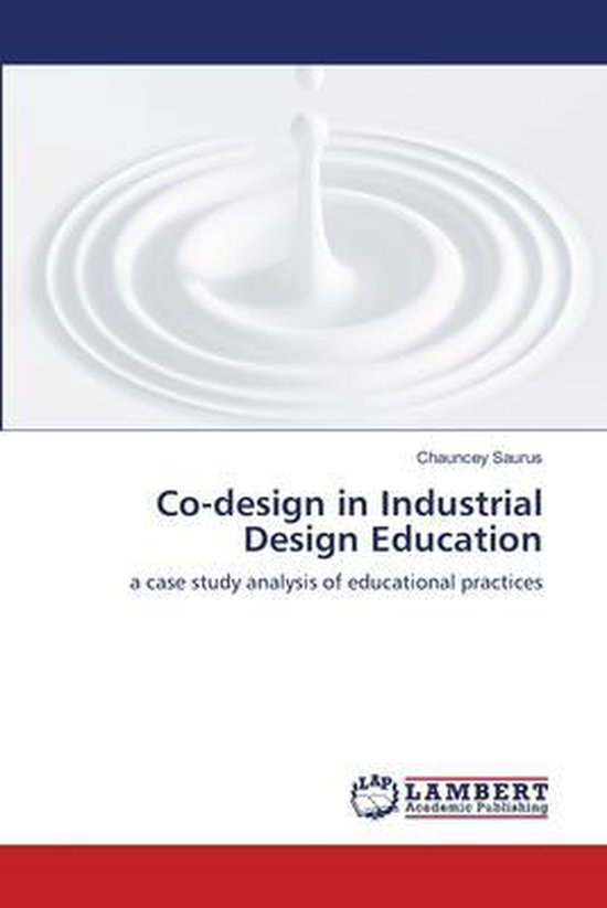 Co-design in Industrial Design Education, Chauncey Saurus ...