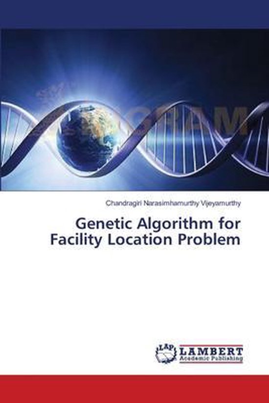 Genetic Algorithm for Facility Location Problem | 9783659360695 ...