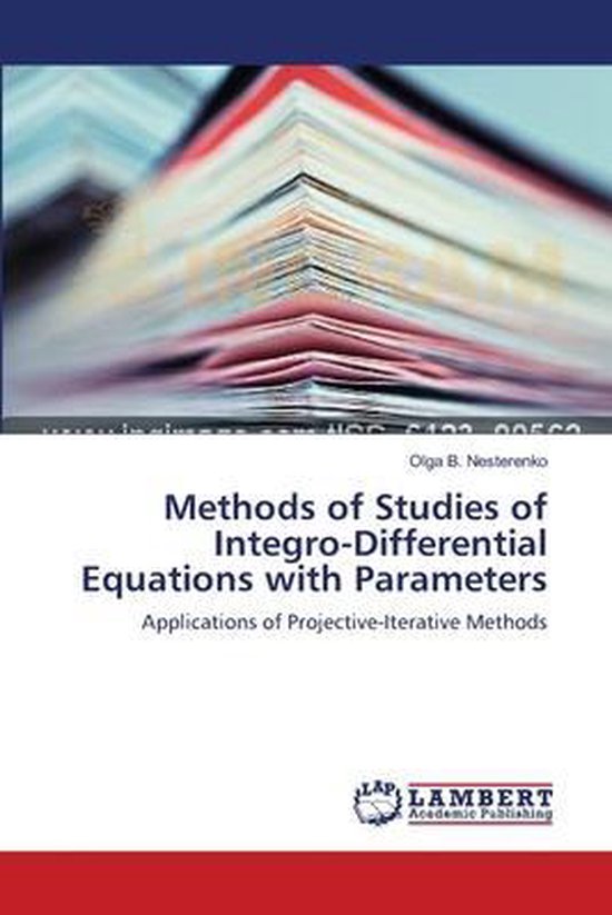 Methods of Studies of Integro-Differential Equations with Parameters | 9783659524516 |... | bol