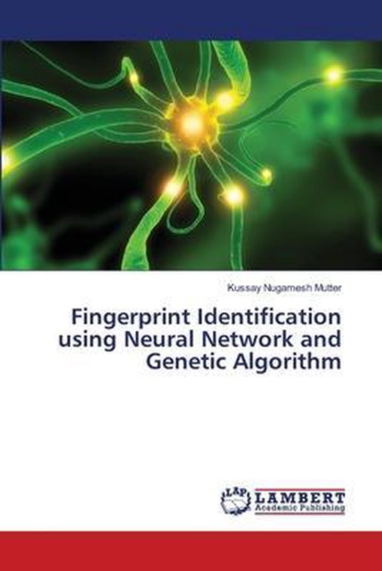 Fingerprint Identification using Neural Network and Genetic Algorithm | 9783659472893... | bol