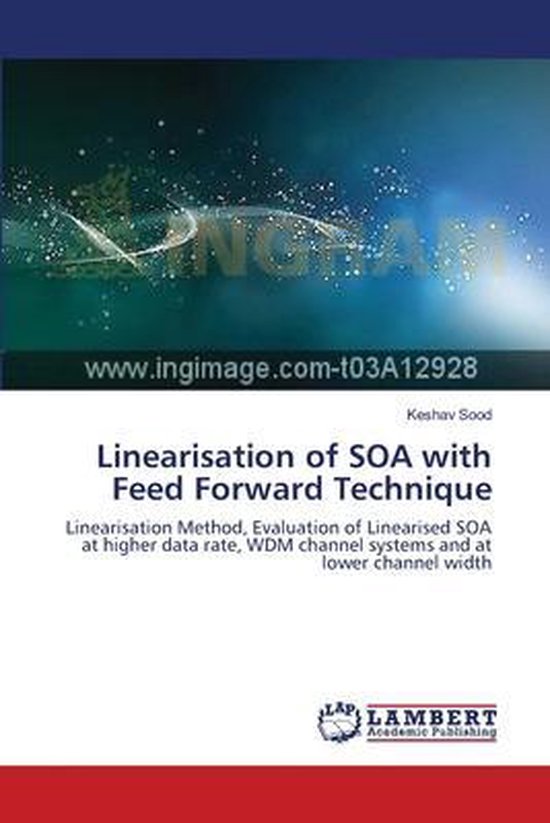 Linearisation of SOA with Feed Forward Technique | 9783659388415 ...
