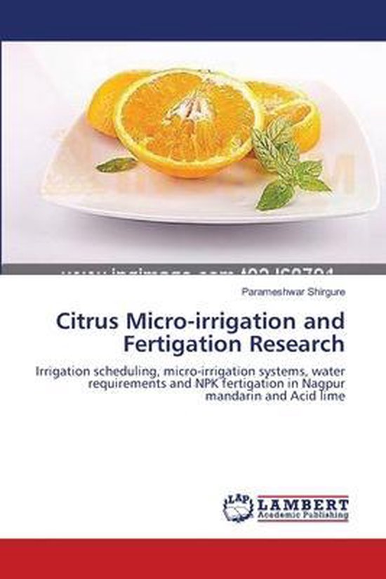 Citrus Micro-irrigation and Fertigation Research, Parameshwar Shirgure ...
