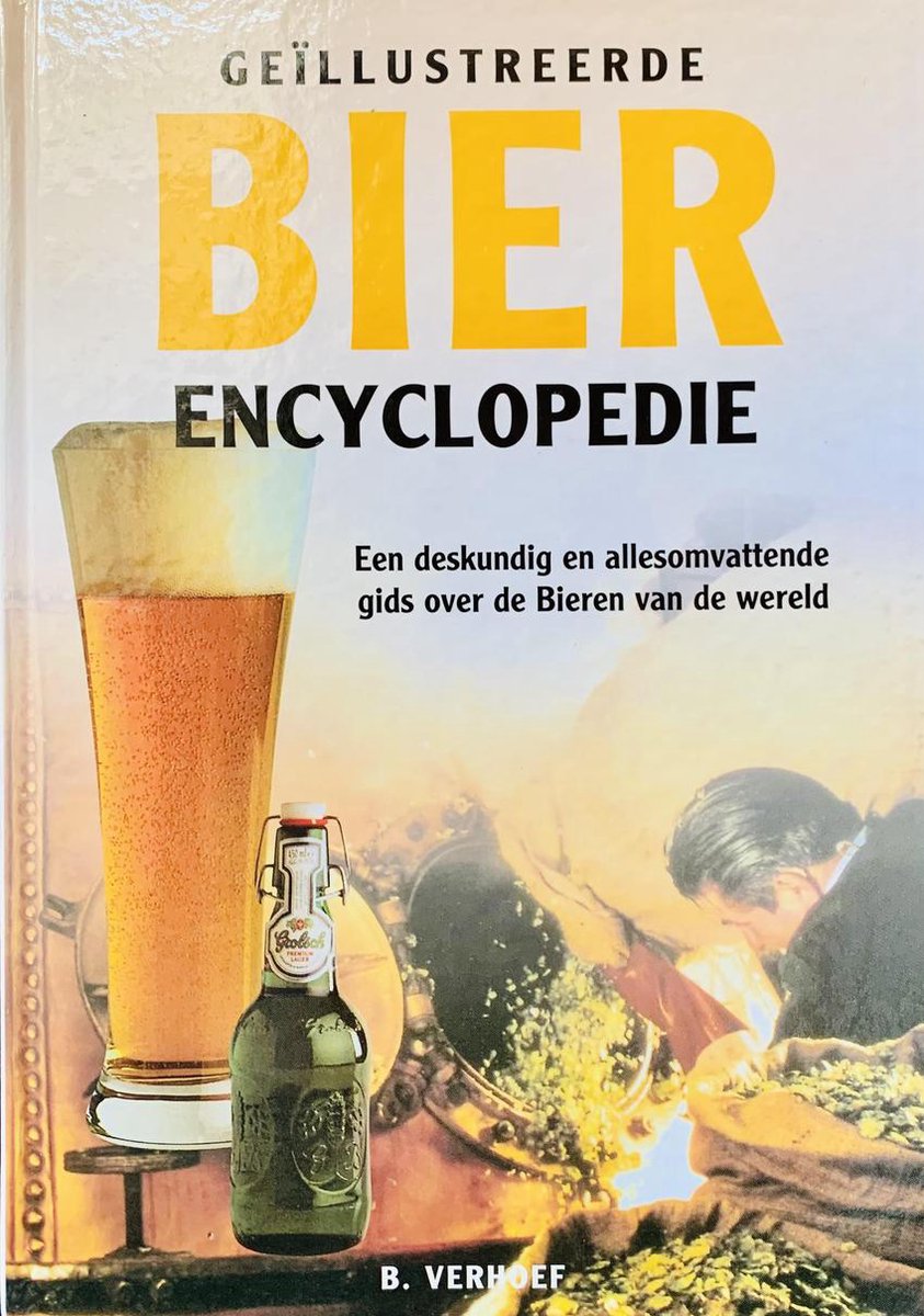 Geillustreerde bier encyclopedie, Berry Verhoef | 9789036610810 ...