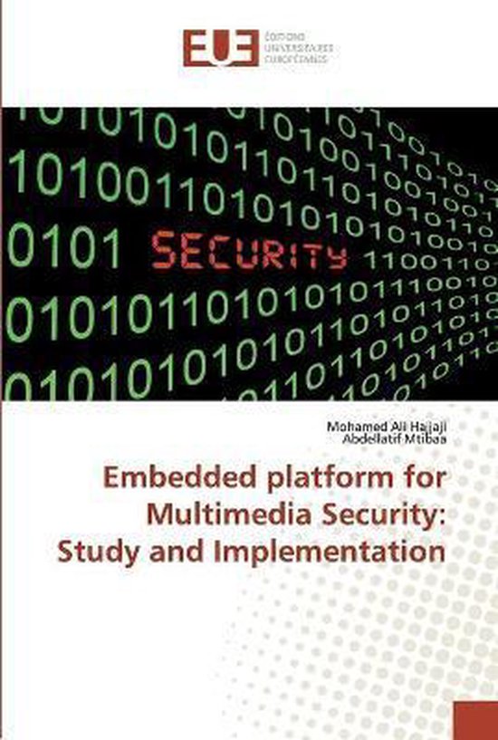 Embedded platform for Multimedia Security | 9786138474081 | MOHAMED ALI ...