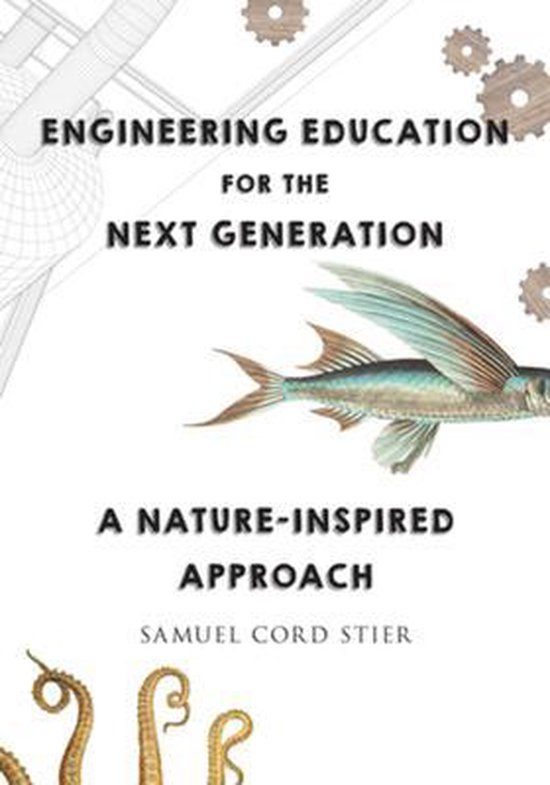 Engineering Education for the Next Generation – A Nature–Inspired ...