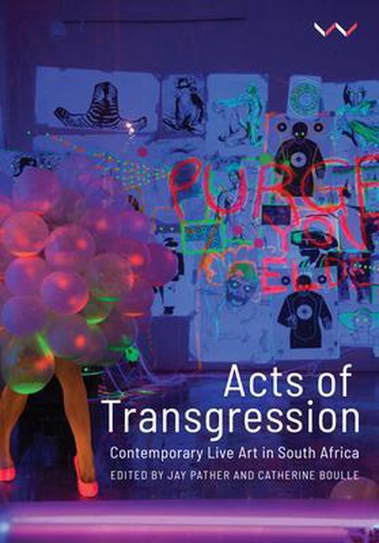 Acts of Transgression, Jay Pather | 9781776142798 | Boeken | bol.com