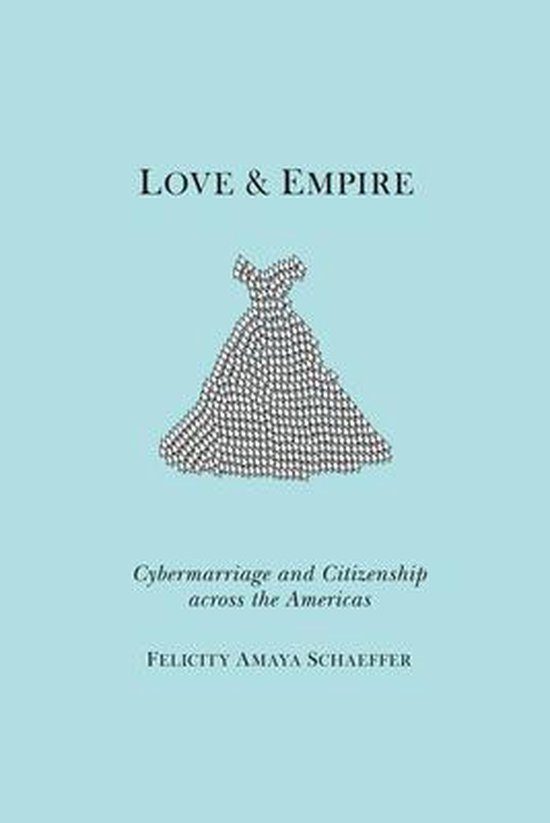 Love and Empire | 9780814759479 | Felicity Amaya Schaeffer | Boeken ...