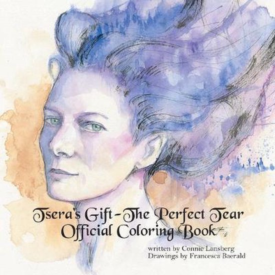 Tsera's Gift-The Perfect Tear Official Coloring Book, Connie Lansberg ...