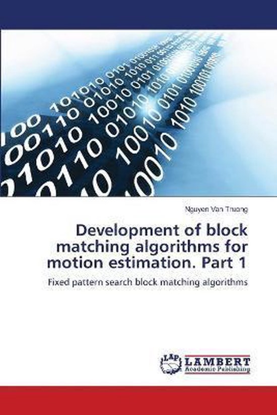 Development Of Block Matching Algorithms For Motion Estimation Part 1 Nguyen Van