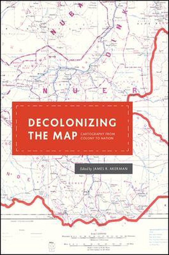 Decolonizing the Map | 9780226422787 | Boeken | bol.com