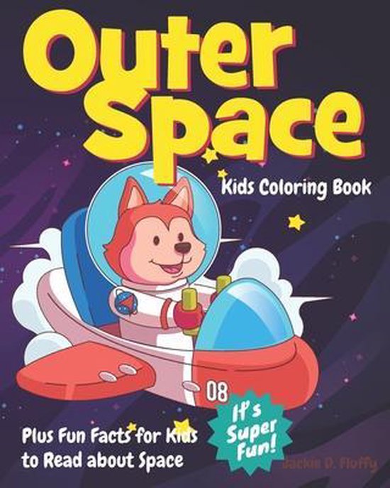 Smart Kids Knowing Stuff- Outer Space Kids Coloring Book Plus Fun Facts ...