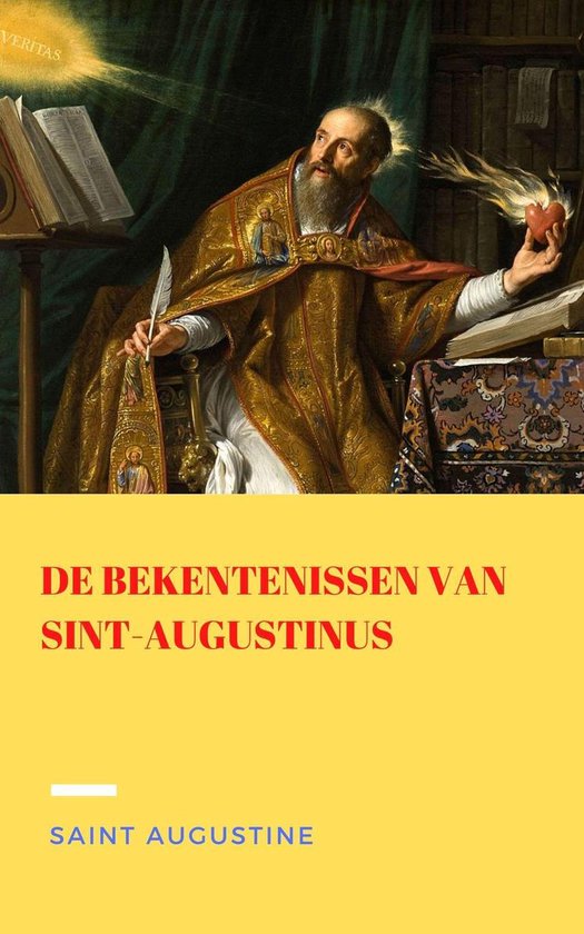 True Classics - De bekentenissen van Sint-Augustinus (ebook), Saint ...