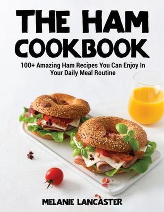 The Ham Cookbook, Melanie Lancaster | 9781802864717 | Boeken | bol