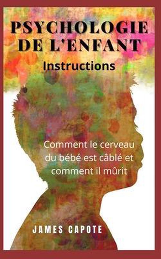 Psychologie de l'Enfant | 9798748854382 | James Capote | Boeken | bol.com