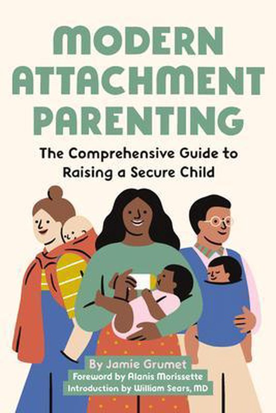 Modern Attachment Parenting, Jamie Grumet | 9781646110360 | Boeken ...