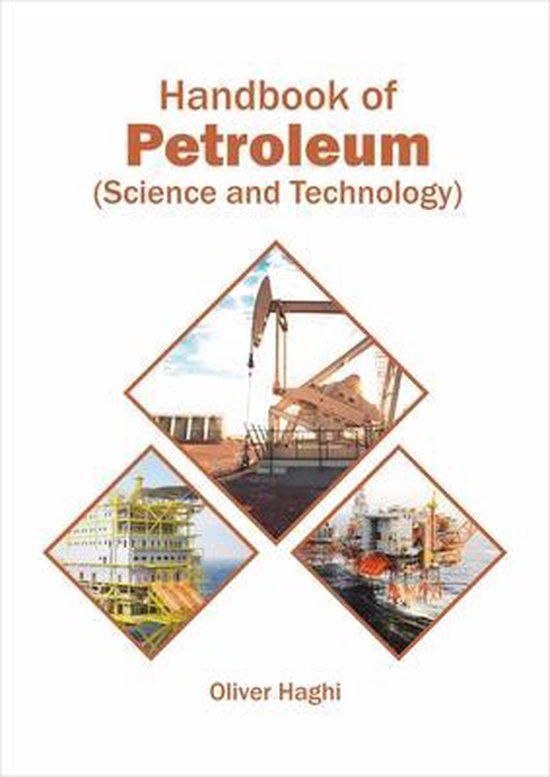 Handbook of Petroleum (Science and Technology) | 9781682866887 | Boeken ...