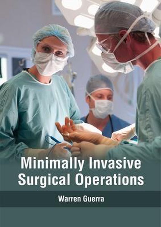Minimally Invasive Surgical Operations | 9781632417664 | Boeken | bol