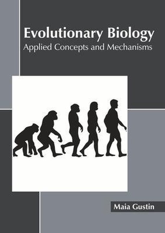 Evolutionary Biology: Applied Concepts and Mechanisms | 9781641162029 | Boeken | bol