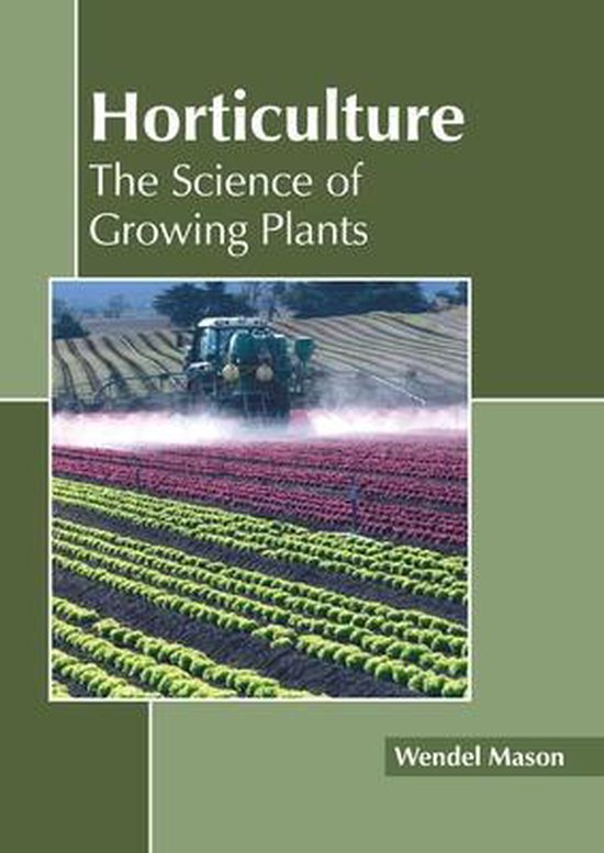Horticulture: The Science of Growing Plants | 9781641160704 | Boeken | bol