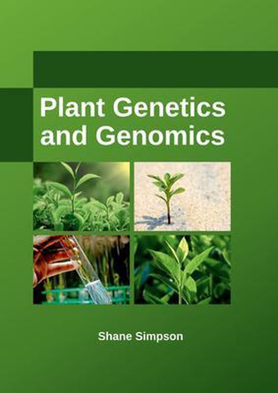 Plant Genetics and Genomics | 9781635492231 | Simpson, Shane | Boeken | bol