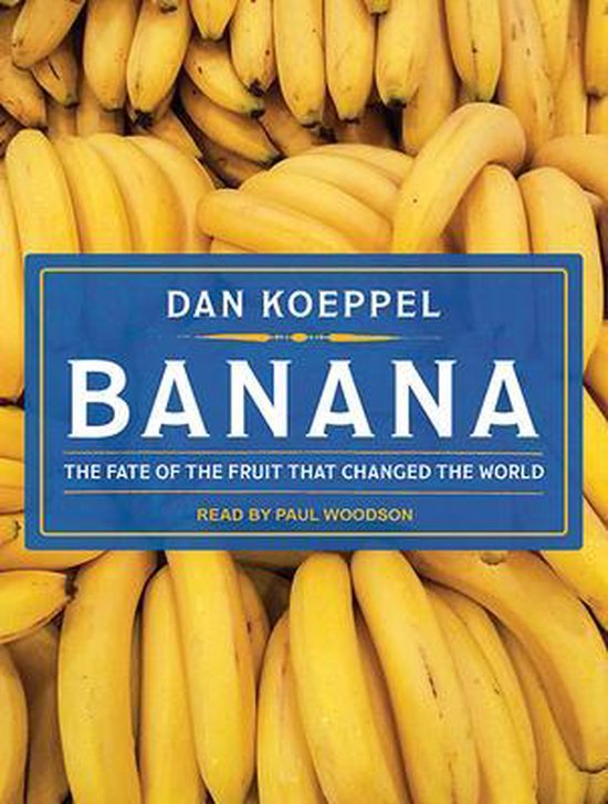 Banana, Dan Koeppel | 9781515959120 | Boeken | bol.com
