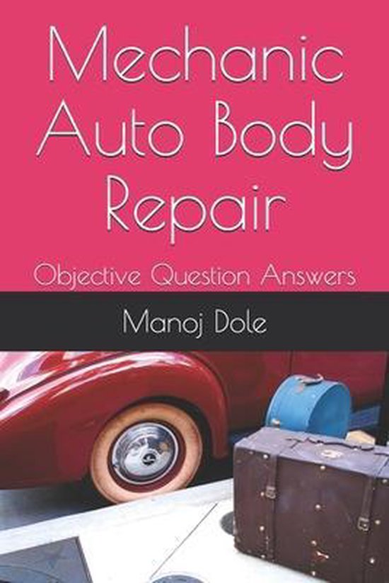 Mechanic Auto Body Repair | 9798712871636 | Manoj Dole | Boeken | bol.com