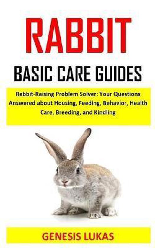Rabbit Basic Care Guides, Genesis Lukas | 9798567453766 | Boeken | bol.com