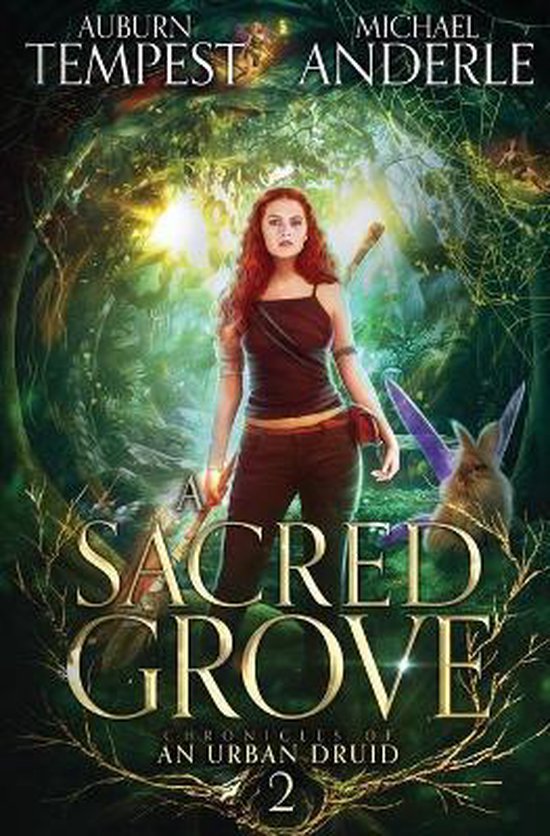 Chronicles of an Urban Druid-A Sacred Grove, Auburn Tempest ...