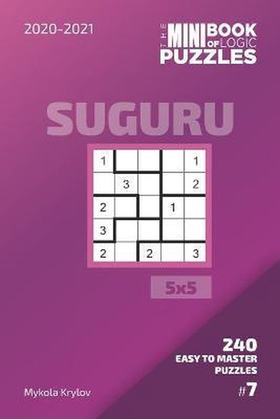 Suguru Puzzle Book 5x5-The Mini Book Of Logic Puzzles 2020-2021. Suguru ...