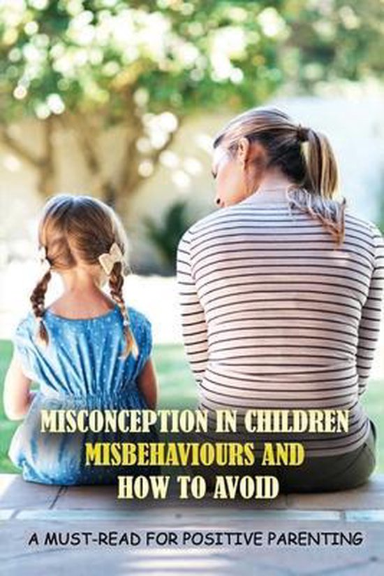 Misconception In Children Misbehaviours And How To Avoid: A Must-Read ...