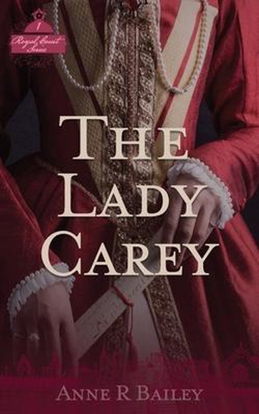 Royal Court-The Lady Carey, Anne R Bailey | 9781521246917 | Boeken | bol