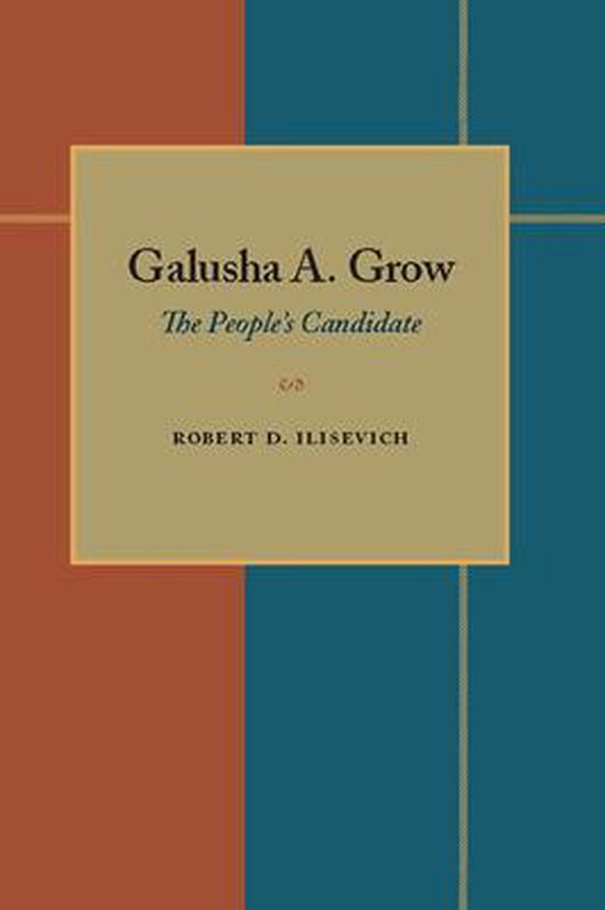 Galusha A. Grow, Robert D. Ilisevich | 9780822985174 | Boeken | bol.