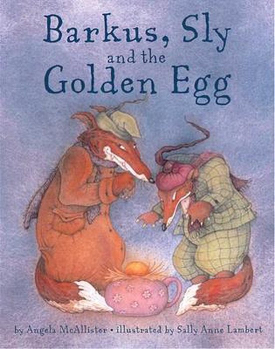 Barkus, Sly and the Golden Egg, Angela McAllister | 9781582347646 ...