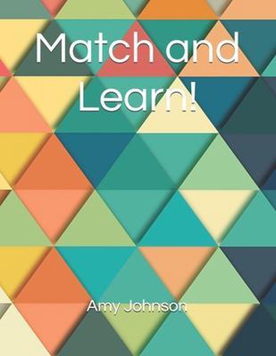 Match and Learn! | 9798504626345 | Amy Johnson | Boeken | bol