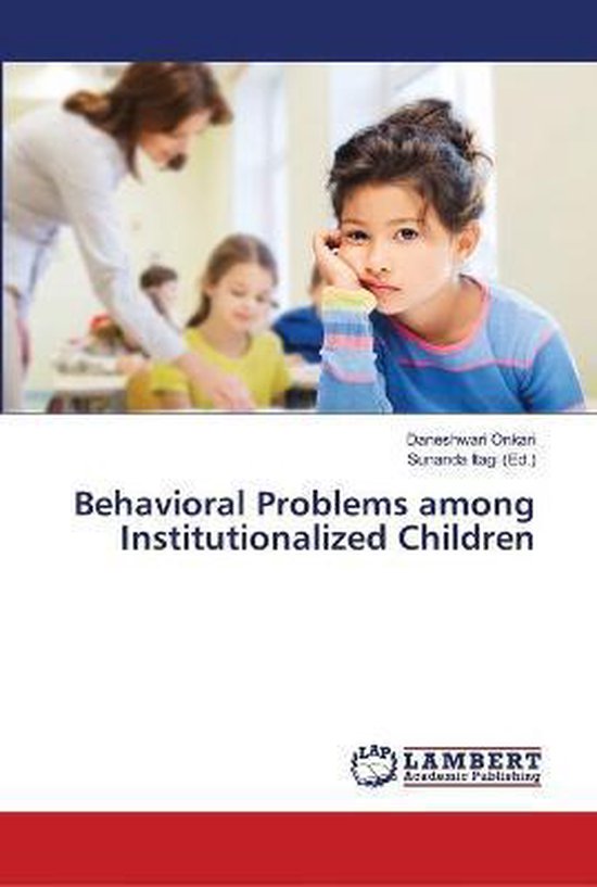 Behavioral Problems among Institutionalized Children, Daneshwari Onkari ...