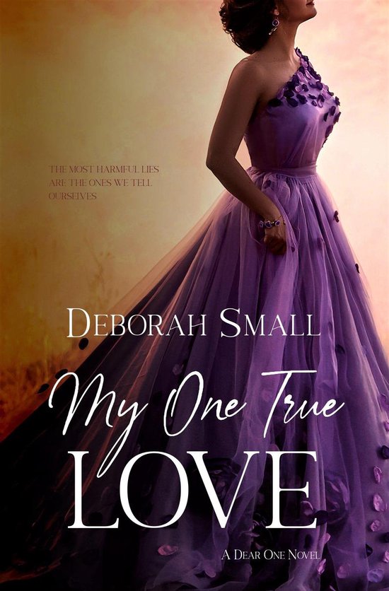 Dear One 3 - My One True Love (ebook), Deborah Small | 9781775317340 ...