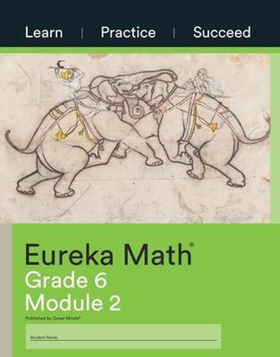 Eureka Math Eureka Math Grade 6 Learn Practice Succeed Workbook 2 eureka-math-eureka-math-grade-6-learn-practice-succeed-workbook-2