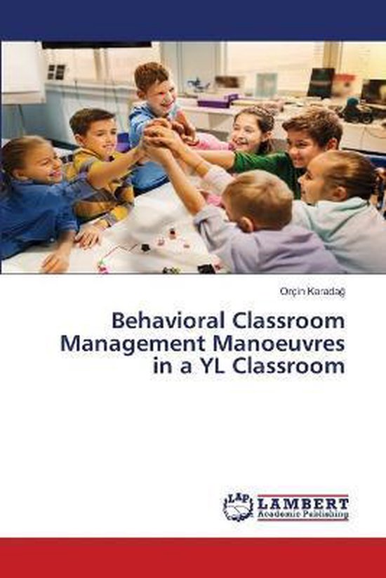 Behavioral Classroom Management Manoeuvres in a YL Classroom ...