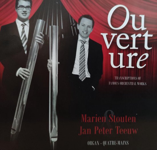 Ouverture - Marien Stouten & Jan Peter Teeuw / Organ - Quatre Mains ...