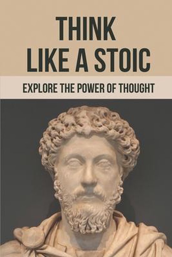 Think Like A Stoic | 9798520756194 | Maren Bruchman | Boeken | bol.com