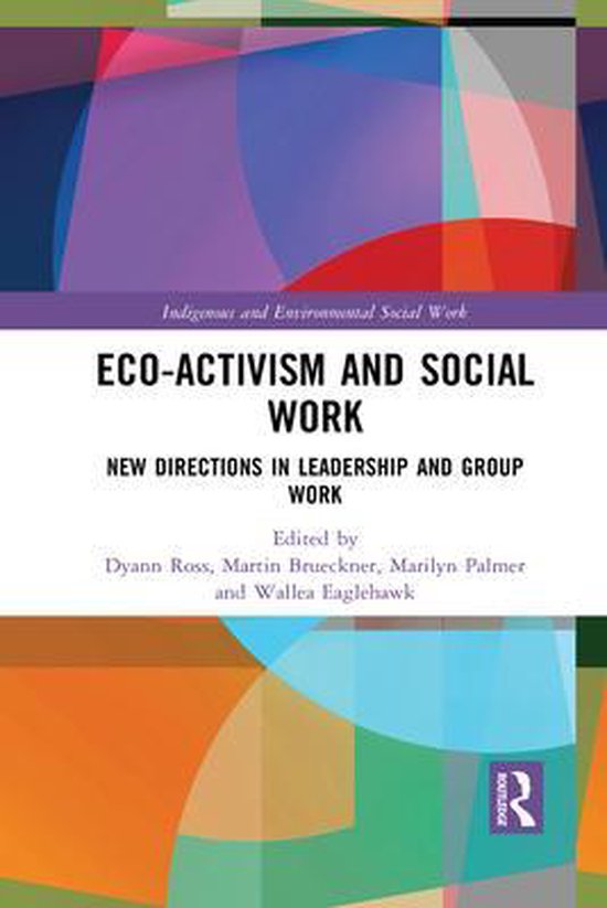 Indigenous and Environmental Social Work- Eco-activism and Social Work ...