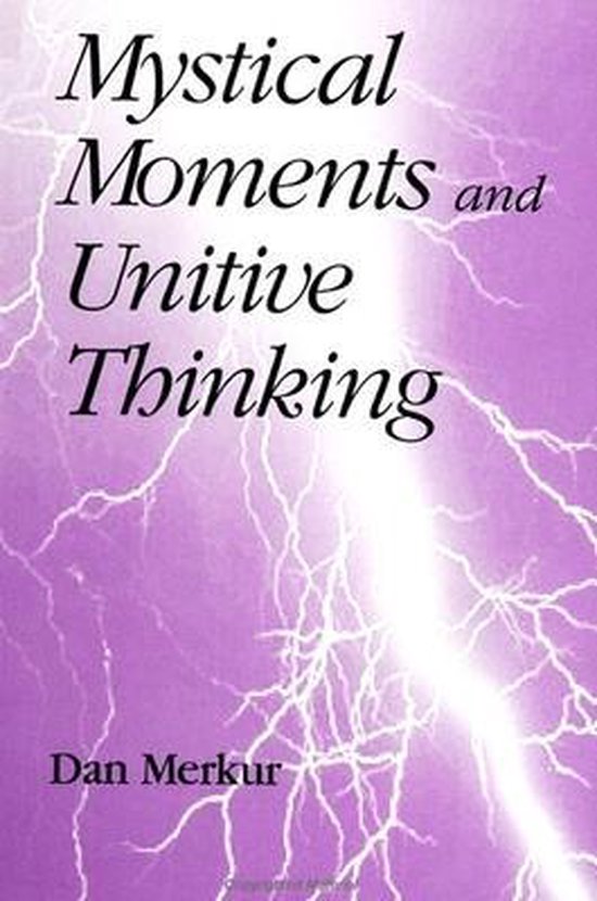 Mystical Moments and Unitive Thinking | 9780791440643 | Dan Merkur ...